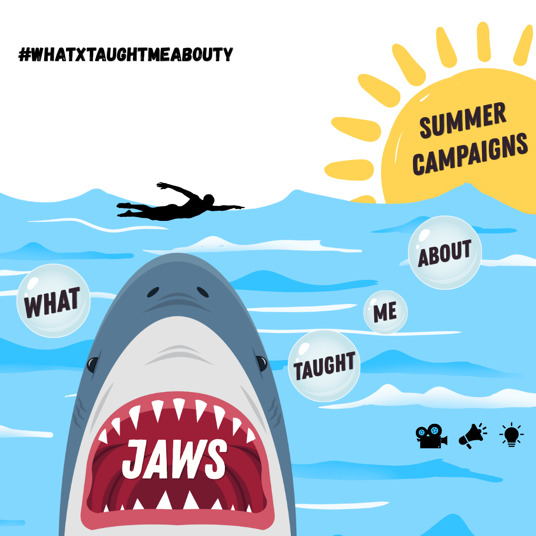 What [Jaws] Taught Me About [Summer Campaigns] – Fourth Wall Breach